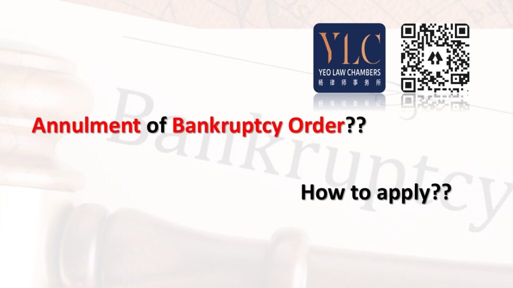 Annulment of Bankruptcy Order in Malaysia - Yeo Law Chambers